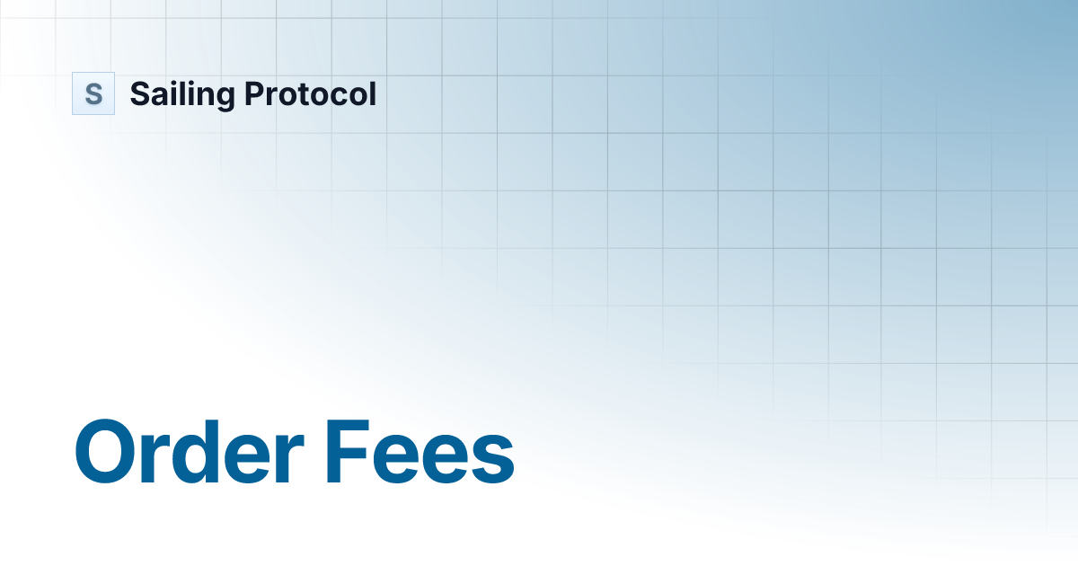 Order Fees | Sailing Protocol